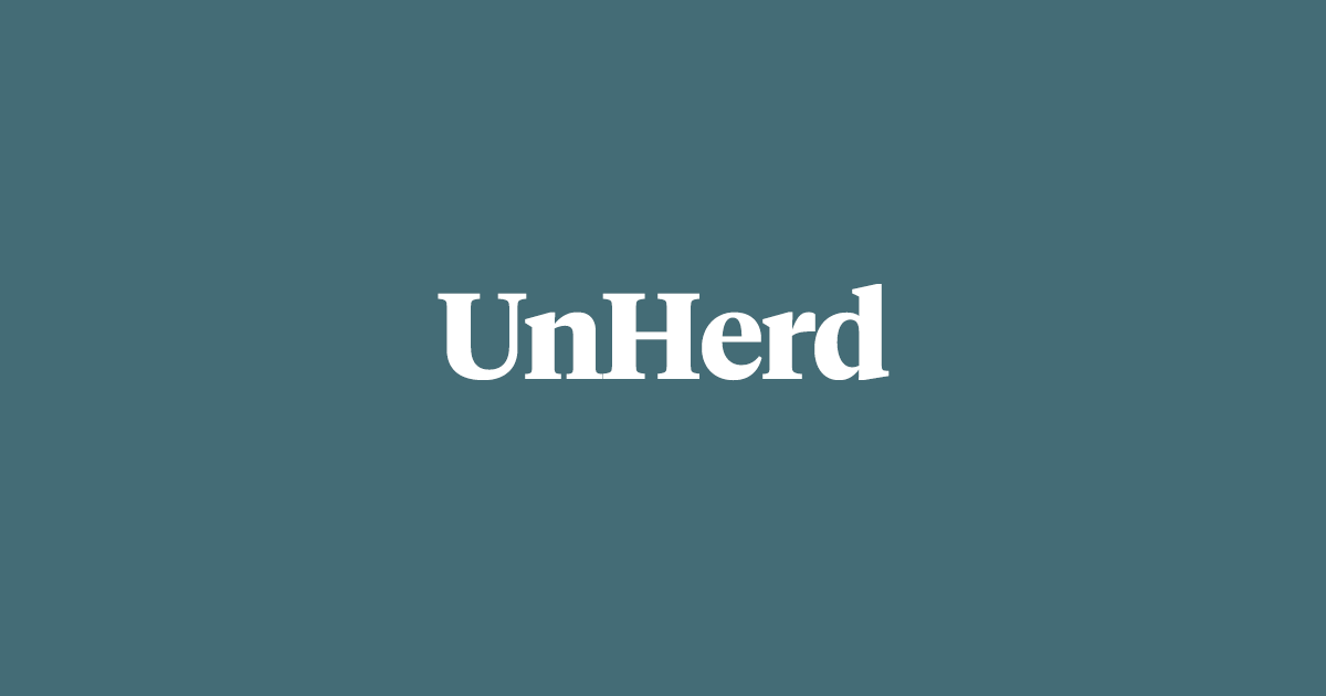 UnHerd | think again